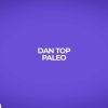 Dan Top - Dieta Paleo